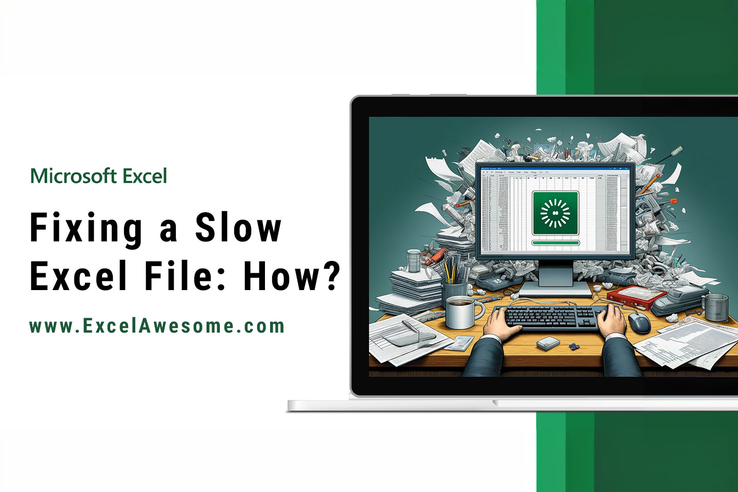 Speed Up Slow Running Excel File - Excel Awesome